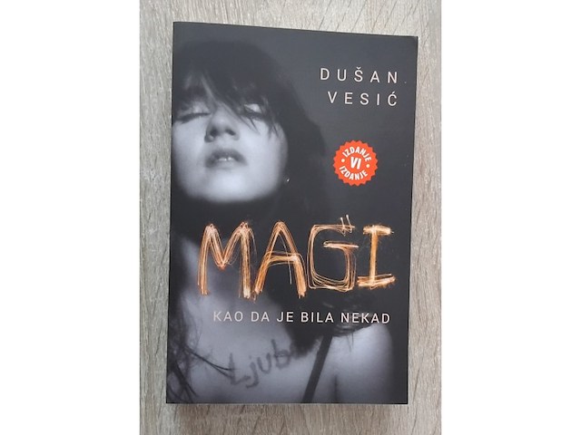 Magi – Kao da je bila nekad Dušan Vesić