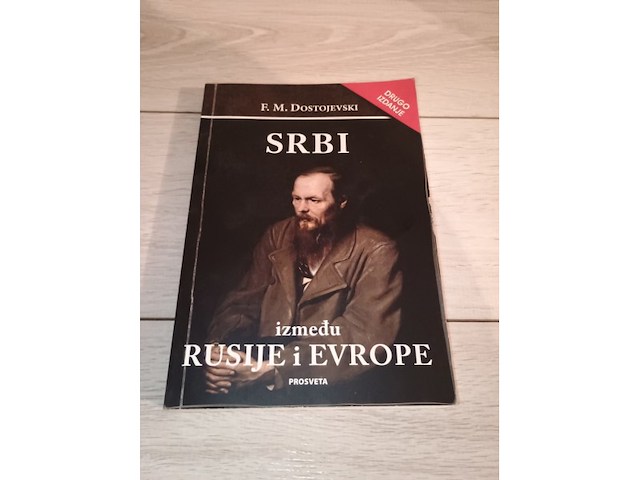 F.M.Dostojevski-Srbi izmedju Rusije i Evrope