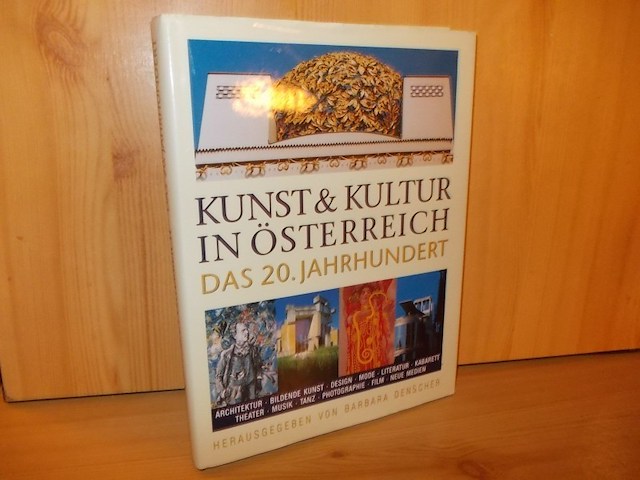 Kunst and  Kultur in Österreich. Das 20. Jahrhundert