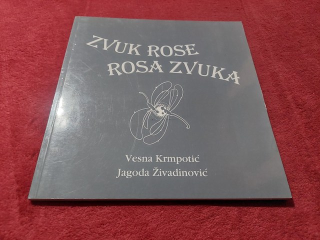 Zvuk rose rosa zvuka Vesna Krimpotić