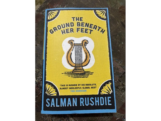 Salman Rushdie THE GROUND BENEATH HER FEET