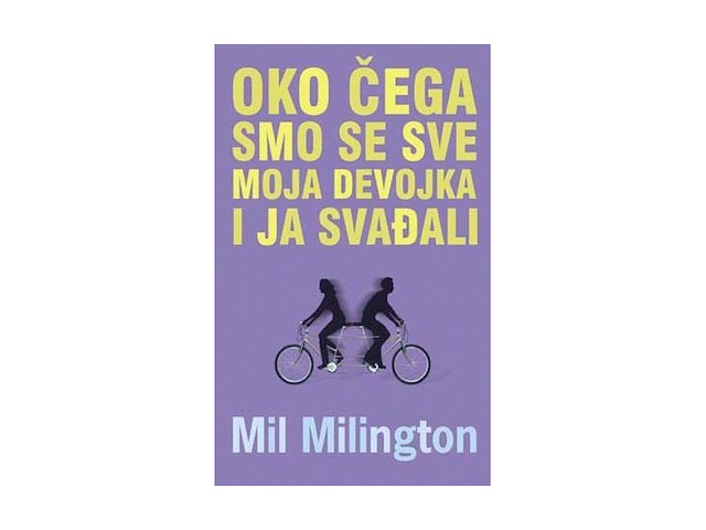 Oko čega smo se sve moja devojka i ja svađali Mil Milin