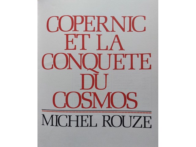Copernic et la conquète du cosmos Michel Rouzè