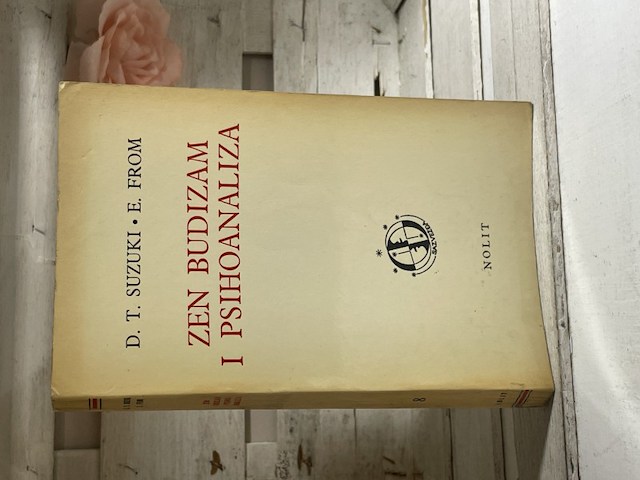 ZEN BUDIZAM I PSIHOANALIZA D. T. Suzuki Erich From