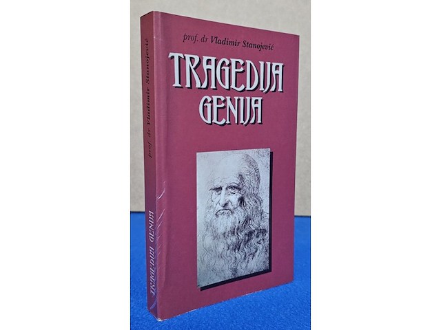 Tragedija genija : duševni poremećaji znamenitih ljudi