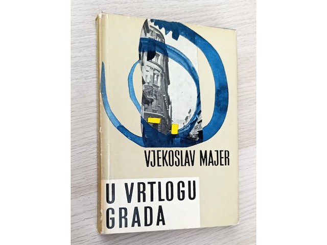 U VRTLOGU GRADA- Vjekoslav Majer