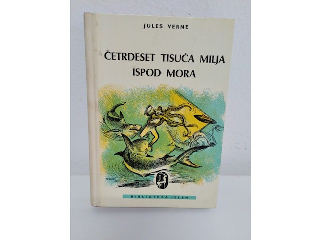 ČETRDESET TISUĆA MILJA ISPOD MORA - Jules Verne