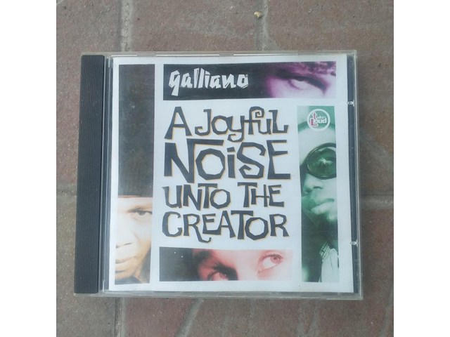 Galliano Made in Germany -A Joyful Noise Unto The Creat