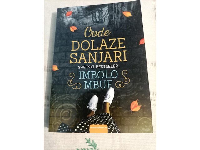 OVDE DOLAZE SANJARI - Imbolo Mbue
