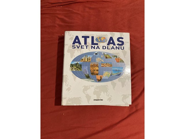 Atlas svet na dlanu-De agostini