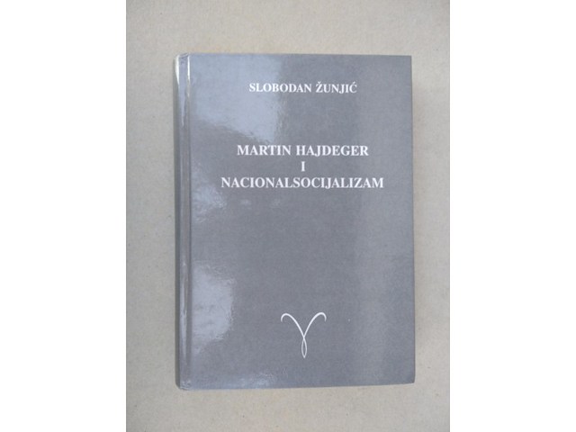 Martin Hajdeger i nacionalsocijalizam - Slobodan Žunjić
