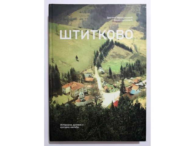 Štitkovo - istorijsko, duhovno i kulturno nasleđe