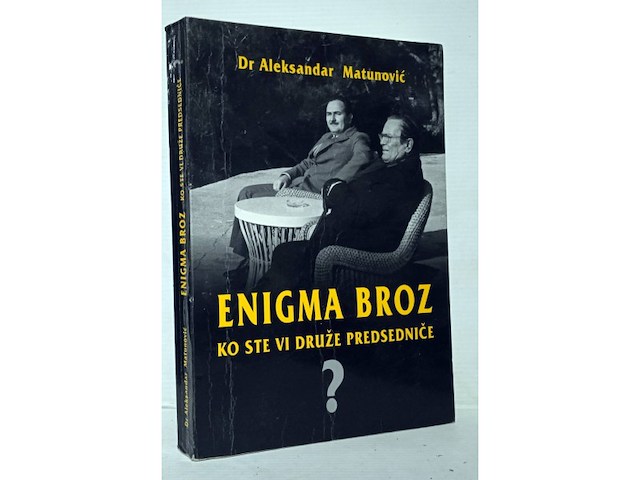 ENIGMA BROZ - Dr Aleksandar Matunović