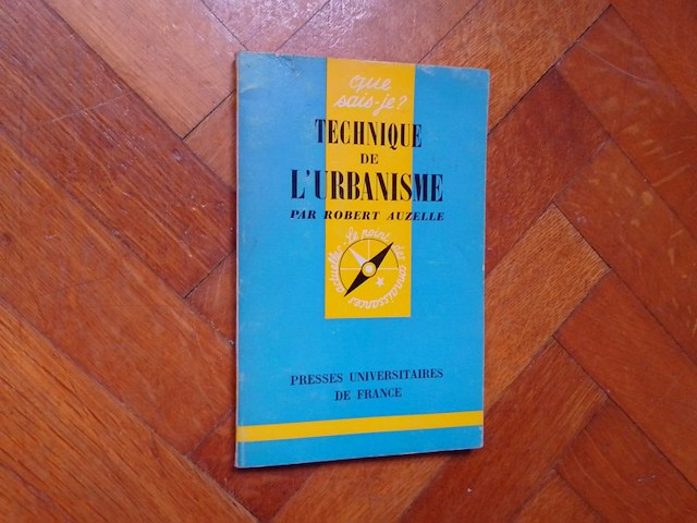 QUE SAIS-JE? TECHNIQUE DE L`URBANISME
