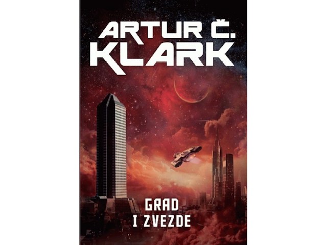 Grad i zvezde - Artur Č. Klark