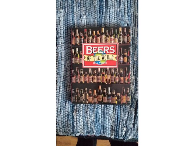 BEERS OF THE WORLD - BILL YENNE