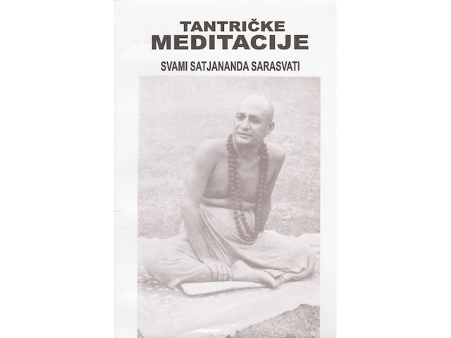 Tantričke meditacije-Svami Satjananda Sarasvati