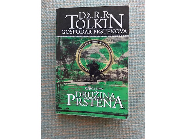 DŽ R R Tolkin Družina prstena prvi deo