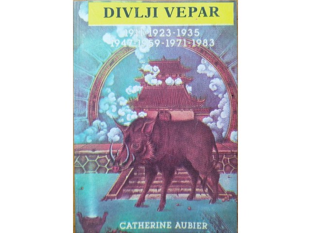 DIVLJI VEPAR - Kineski horoskop - CATHERINE AUBIER