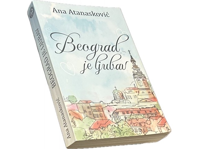 Beograd je ljubav – Ana Atanasković