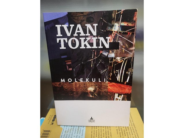 Ivan Tokin MOLEKULI