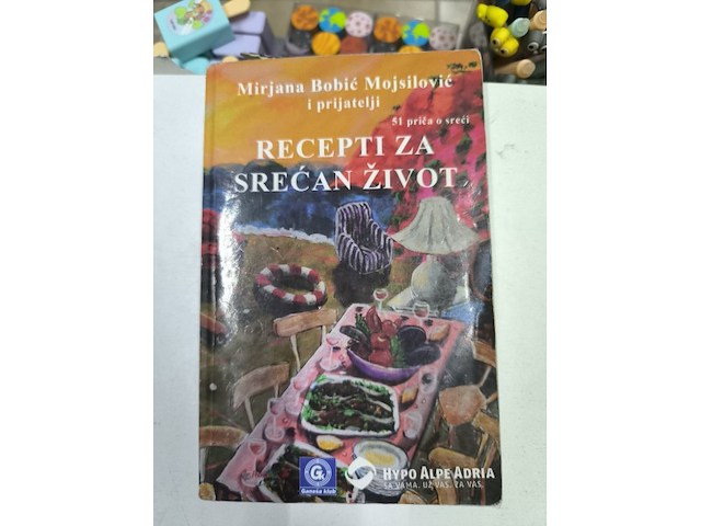 Recepti za srecan zivot-Mirjana Bobic Mojsilovic