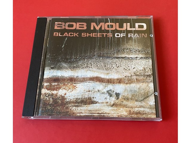 Bob Mould - Black Sheets of Rain (Original)