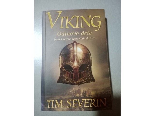 Viking-Odinovo dete- Tim Severin