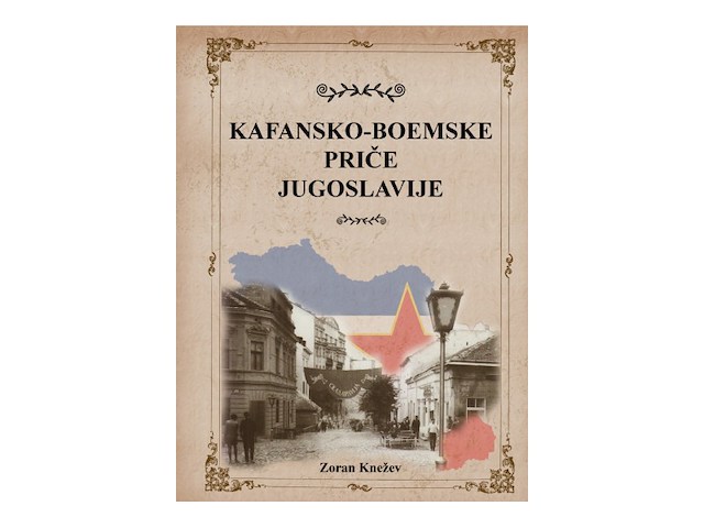 Kafansko - boemske priče Jugoslavije