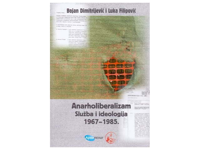 Anarholiberalizam: Služba i ideologija 19671985.