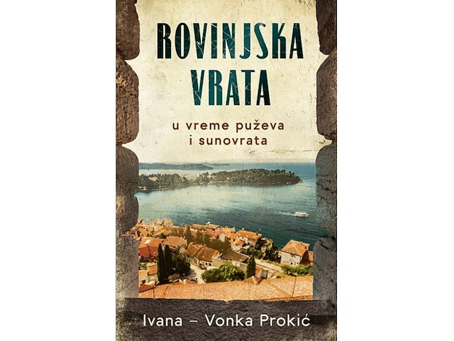 Rovinjska vrata u vreme puževa i sunovrata