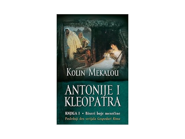 Antonije i Kleopatra 1: Biseri boje mesečine