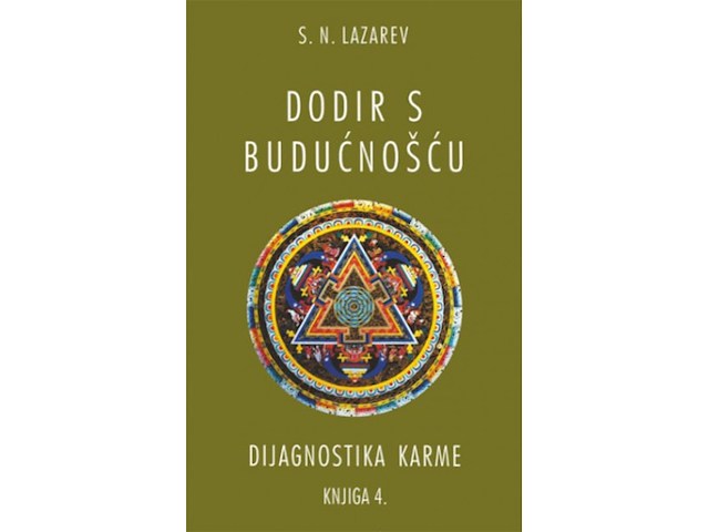 Dijagnostika karme: Dodir s budućnošću - knjiga 4