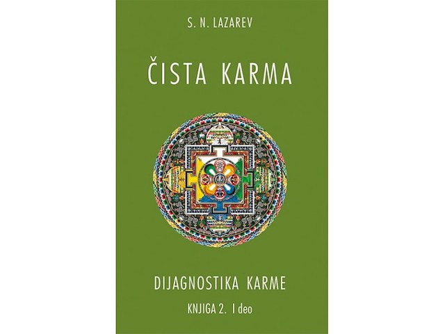 Dijagnostika karme: Čista karma - knjiga 2, I deo