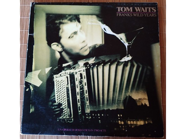 Tom Waits – Franks Wild Years