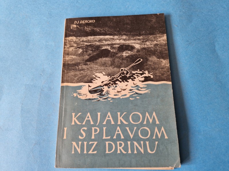 KAJAKOM I SPLAVOM NIZ DRINU - DEROKO