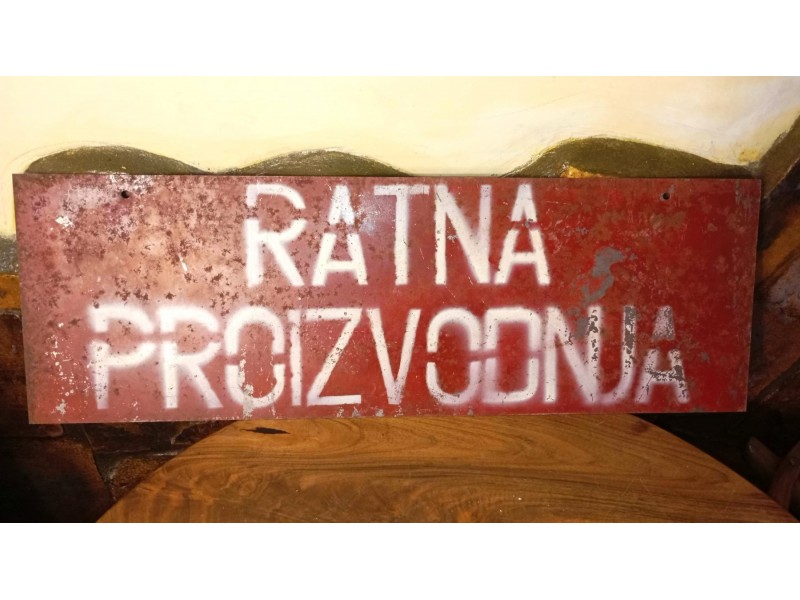 Stara tabla RATNA PROIZVODNJA