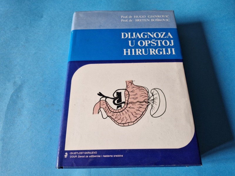 DIJAGNOZA U OPŠTOJ HIRURGIJI - HUGO GJANKOVIĆ