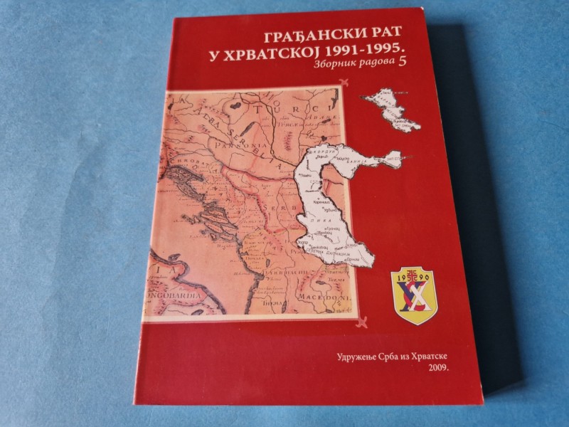 GRAĐANSKI RAT U HRVATSKOJ 1991 - 1995 ZBORNIK RADOVA 5