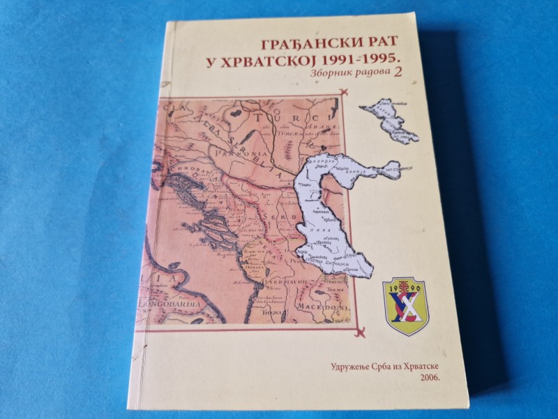 GRAĐANSKI RAT U HRVATSKOJ 1991 - 1995 ZBORNIK RADOVA 2