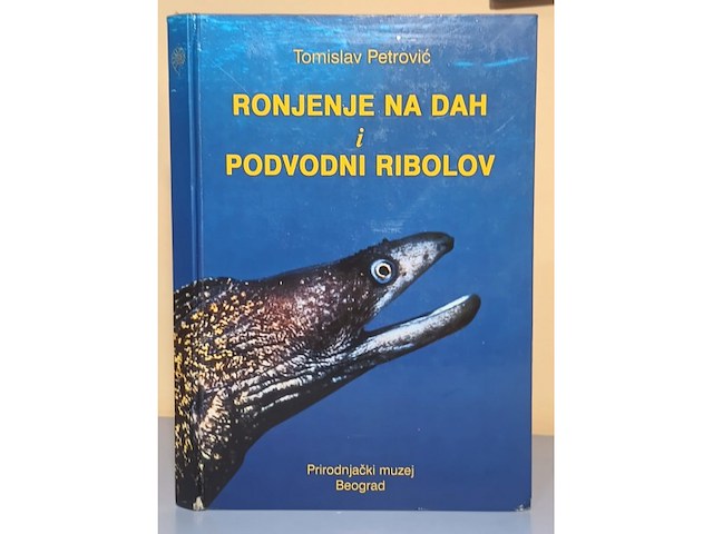 RONJENJE NA DAH I PODVODNI RIBOLOV Tomislav Petrović