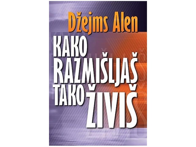 Kako razmišljaš tako živiš