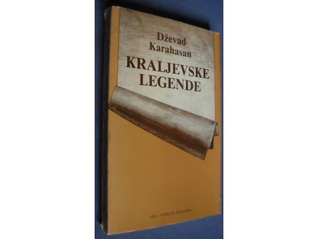 KRALJEVSKE LEGENDE - Dževad Karahasan