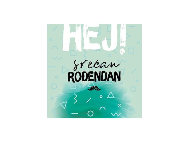 Čestitka - Hej! Srećan rođendan