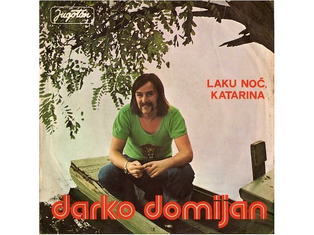Darko Domijan – Laku Noć, Katarina / Je L` Istina Ono Š