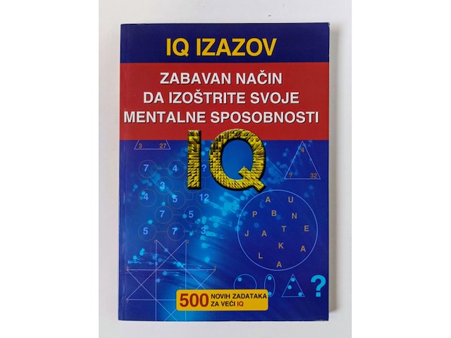 IQ izazov - Zabavan način da izoštrite svoje mentalne