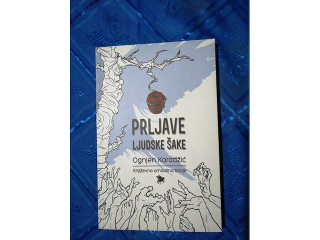 OGNJEN KARADŽIĆ: PRLJAVE LJUDSKE ŠAKE