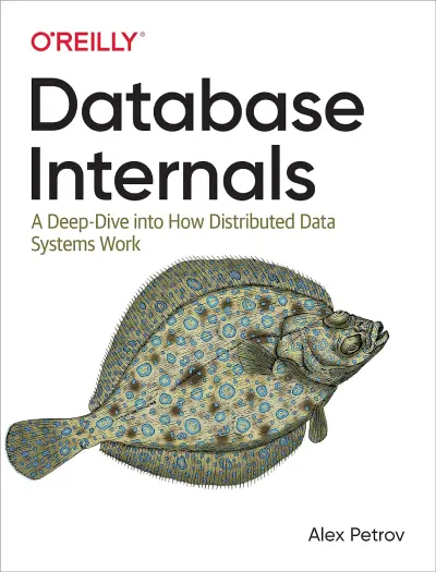 John Wiley & Sons Limited Database Internals: A Deep-Dive Into How Distributed Data Systems Work