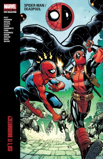 Spider-Man/Deadpool Modern Era Epic Collection, Vol. 1: Isn't It Bromantic?
