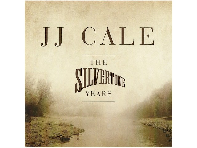 CALE, JJ - SILVERTONE YEARS